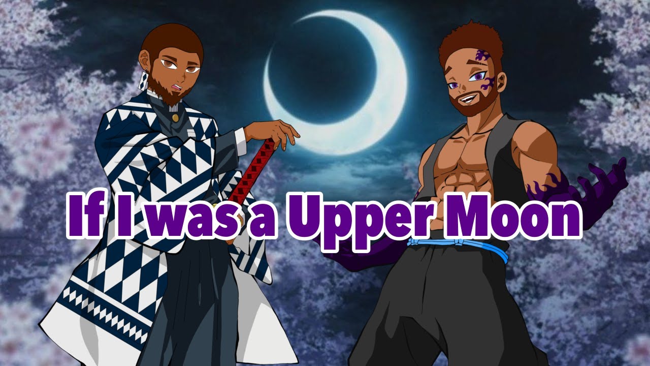 If I was a Upper Moon: The Compilation - YouTube