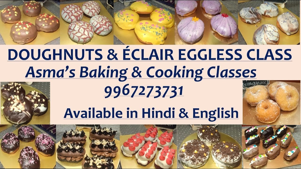 Doughnut & Eclair Eggless Class | Asma's Baking & Cooking Classes ...