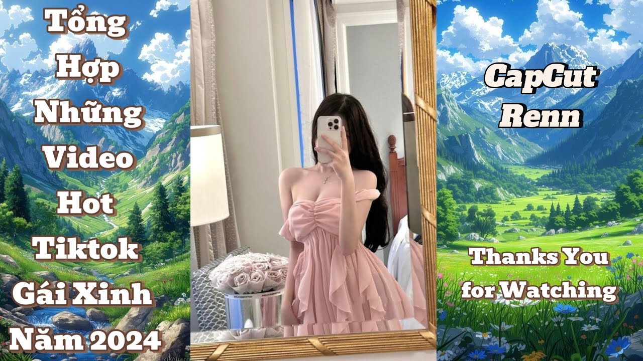 CapCut Renn || Tổng hợp những video gái xinh trên TikTok P29 - YouTube