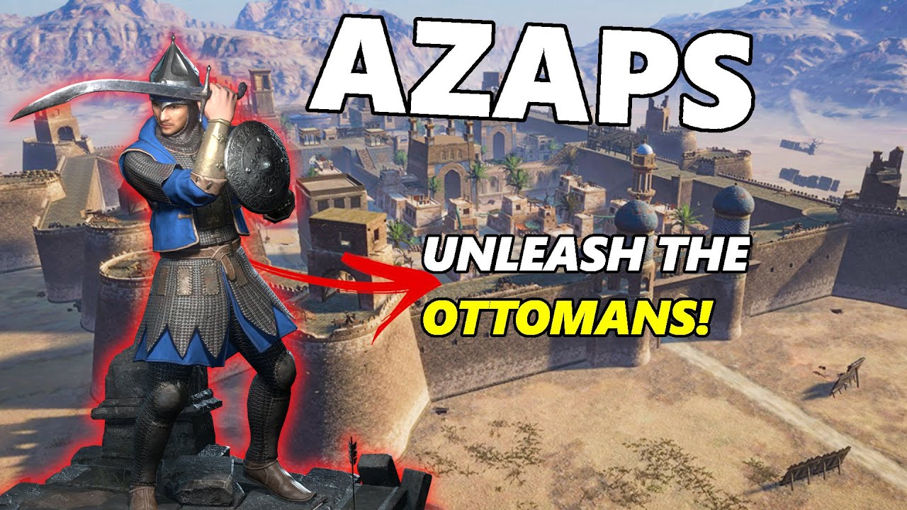 UNLEASH THE OTTOMANS! - Conqueror's Blade - Azaps Still A Worthwhile ...