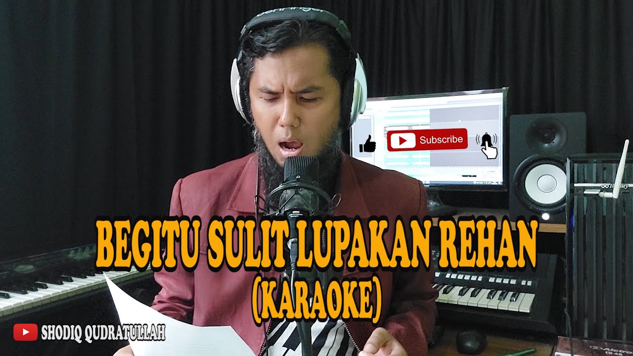 BEGITU SULIT LUPAKAN REHAN KARAOKE DANGDUT - YouTube