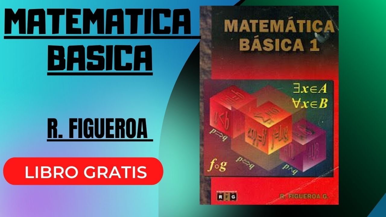 LIBRO MATEMATICA BÁSICA-RICARDO FIGUEROA GRATIS - YouTube