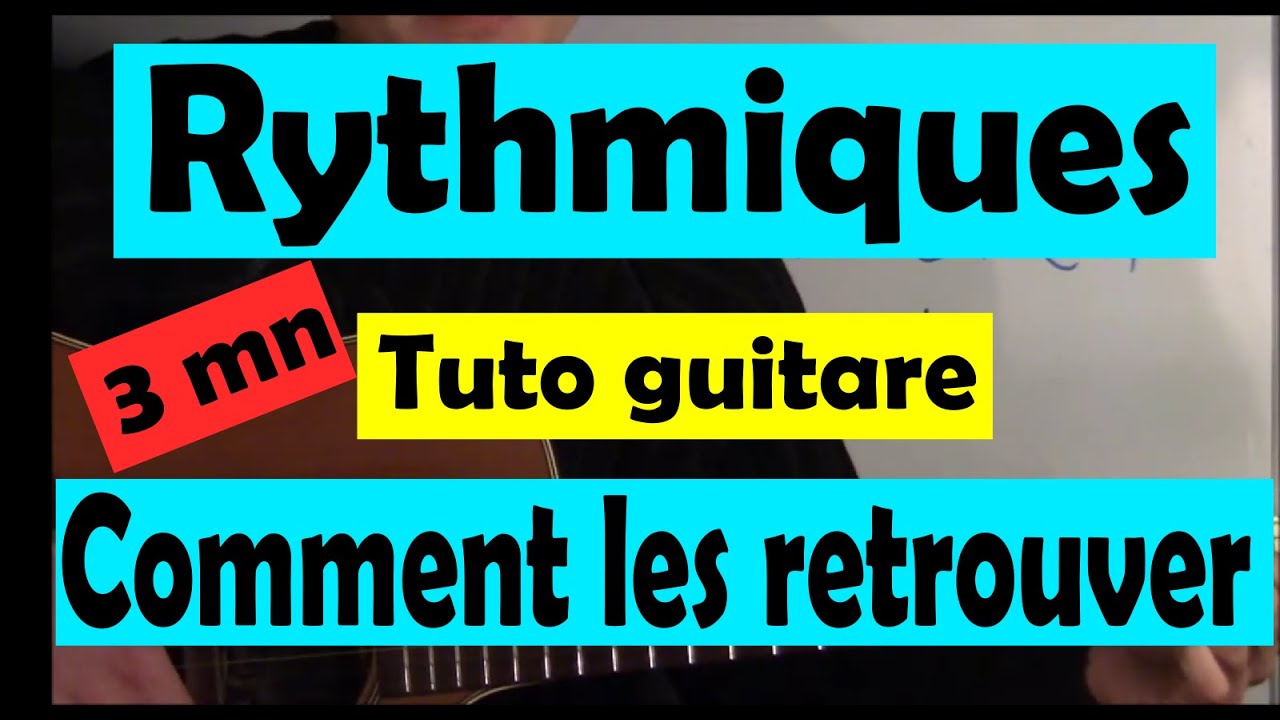 Comment trouver et retenir la rythmique d'une chanson à la guitare ...