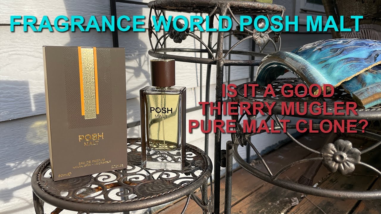 FRAGRANCE WORLD POSH MALT - THIERRY MUGLER PURE MALT CLONE - YouTube