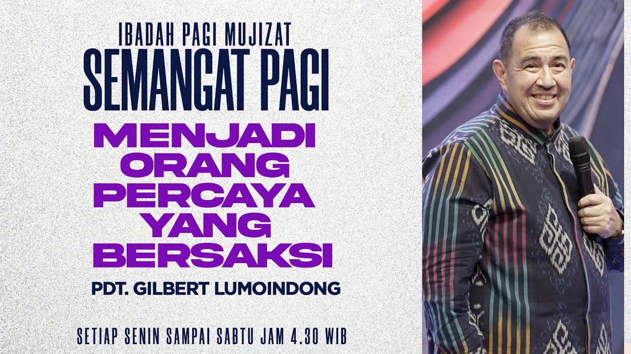 Semangat Pagi | Menjadi Orang Percaya Yang Bersaksi | Sabtu, 1 Maret ...