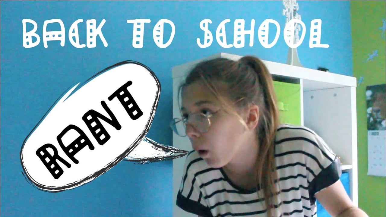 Back to school rant - Georgia Productions - YouTube
