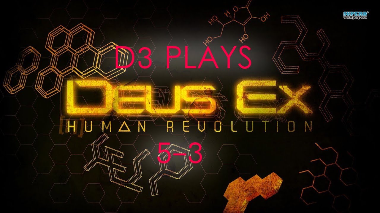 D3 plays Deus Ex: Human Revolution 5-3: Extrication - YouTube