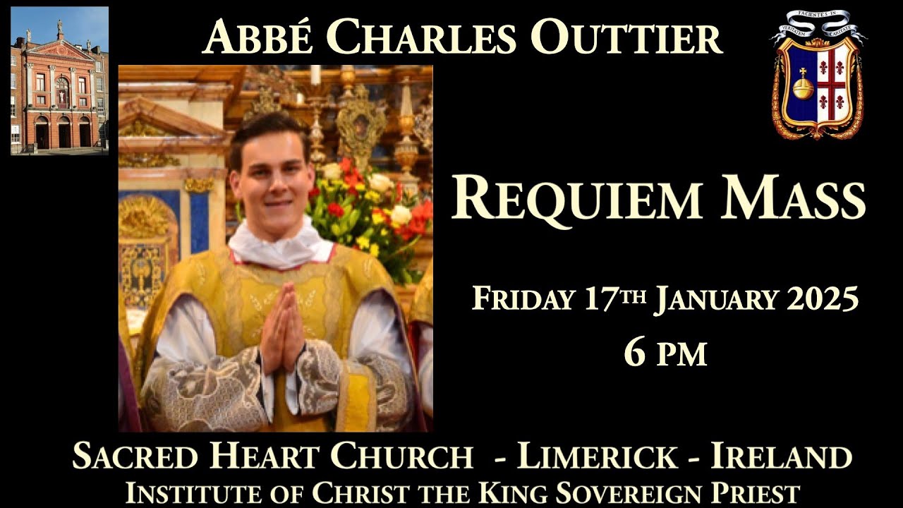 Friday 17th January 2025: Requiem Mass for Abbé Charles Outtier, Deacon ...