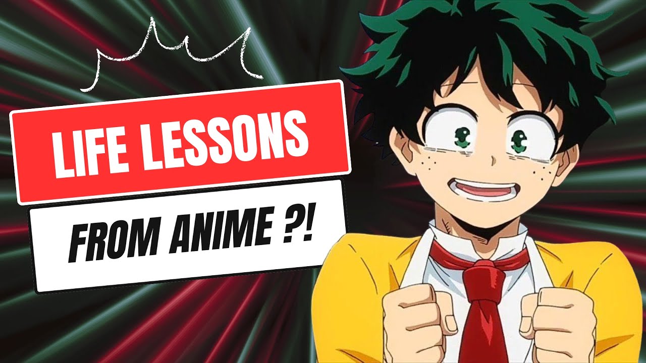 ANIME taught me HOW TO LIVE! (3 Powerful Life Lessons) - YouTube