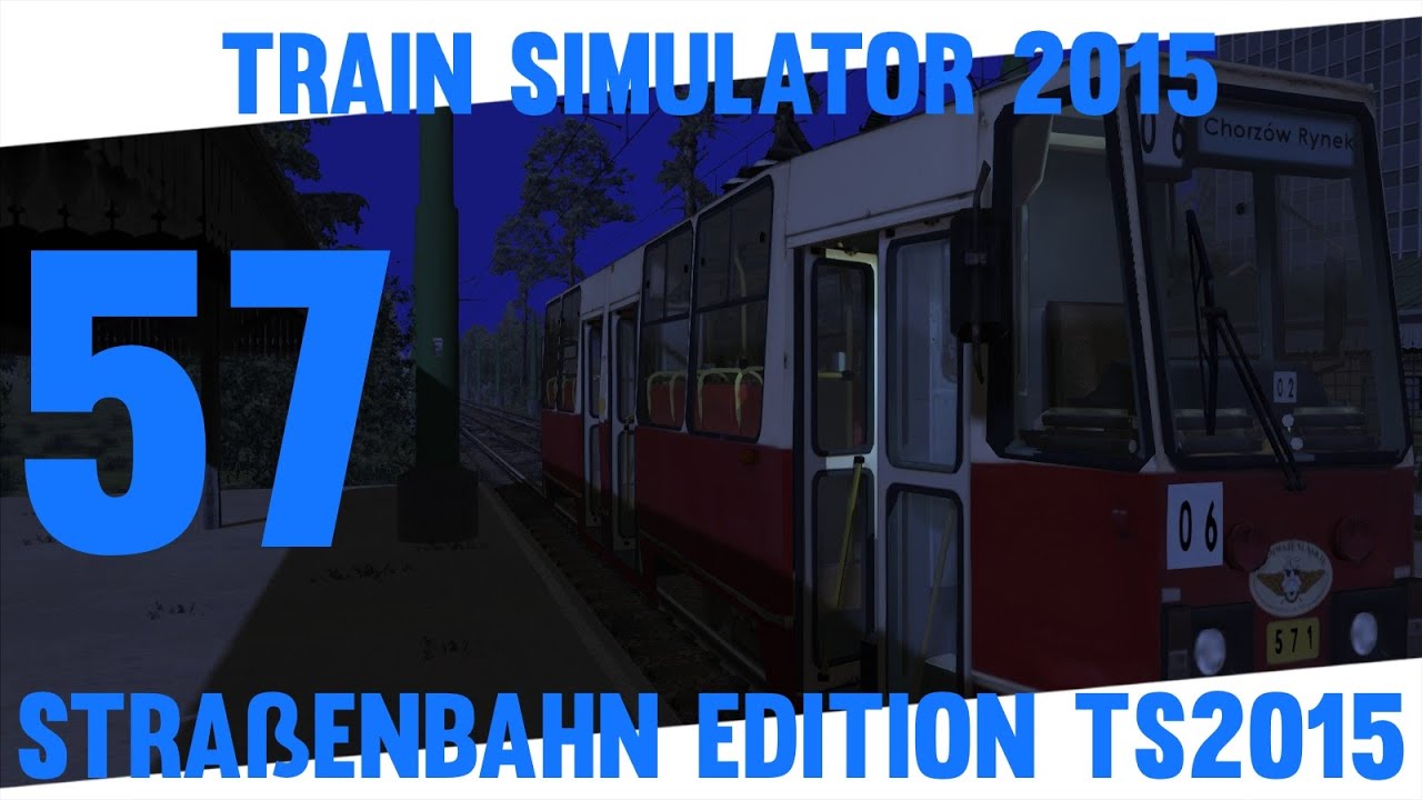 Train Simulator 2015 #57 ★ Straßenbahn Edition TS2015 ★ Let´s Play ...