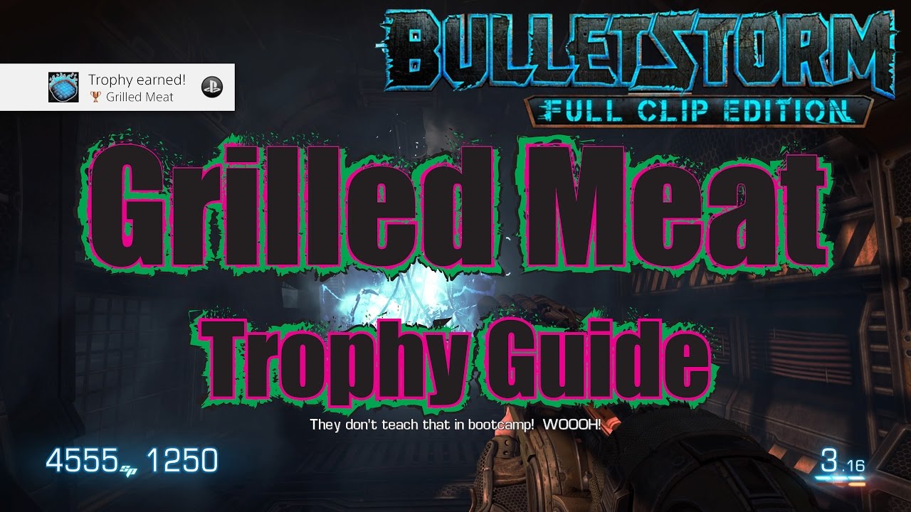 Bulletstorm - Grilled Meat Trophy Guide - YouTube