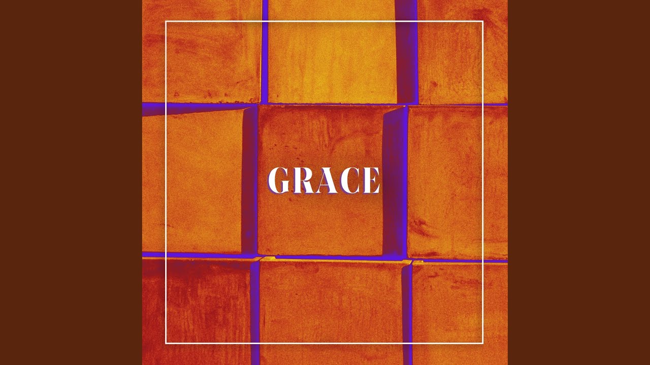 Grace - YouTube