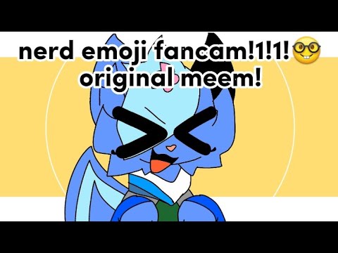 nerd emoji fancam 🤓 [original animation meme] gift + sh💀tpost - YouTube
