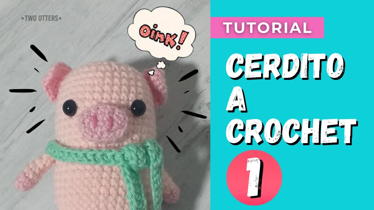 TUTORIAL: Cerdito a crochet | Cerdito amigurumi | desde cero (PARTE 1 ...