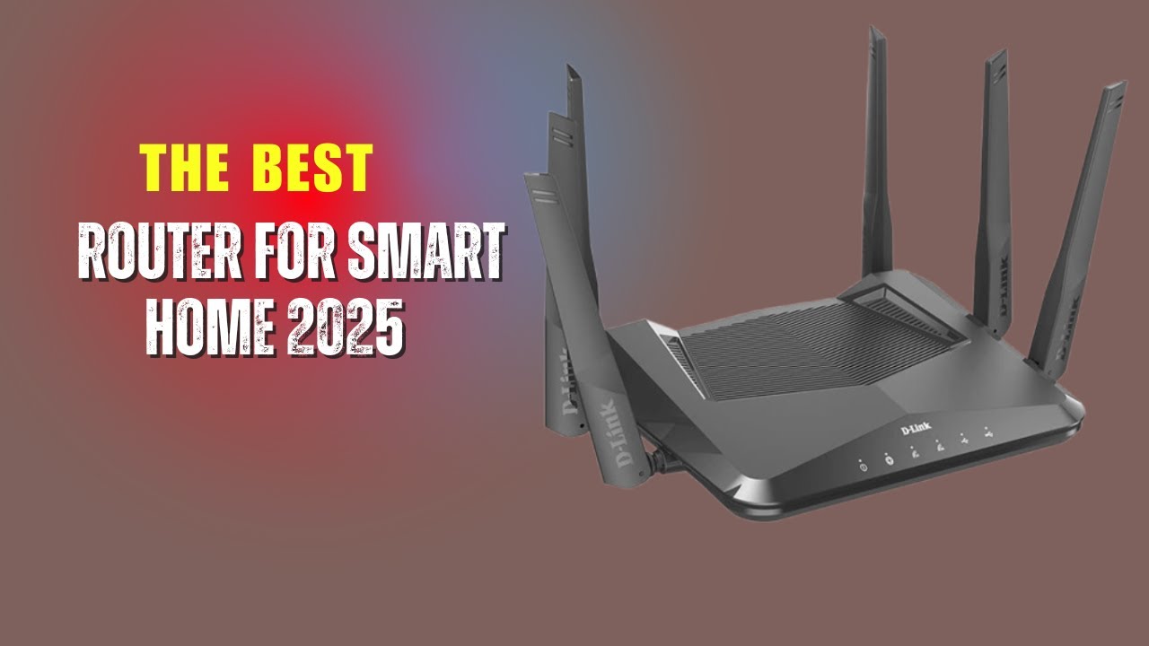 Best Router for Smart Home 2025 | Top Router for Smart Home To Buy ...