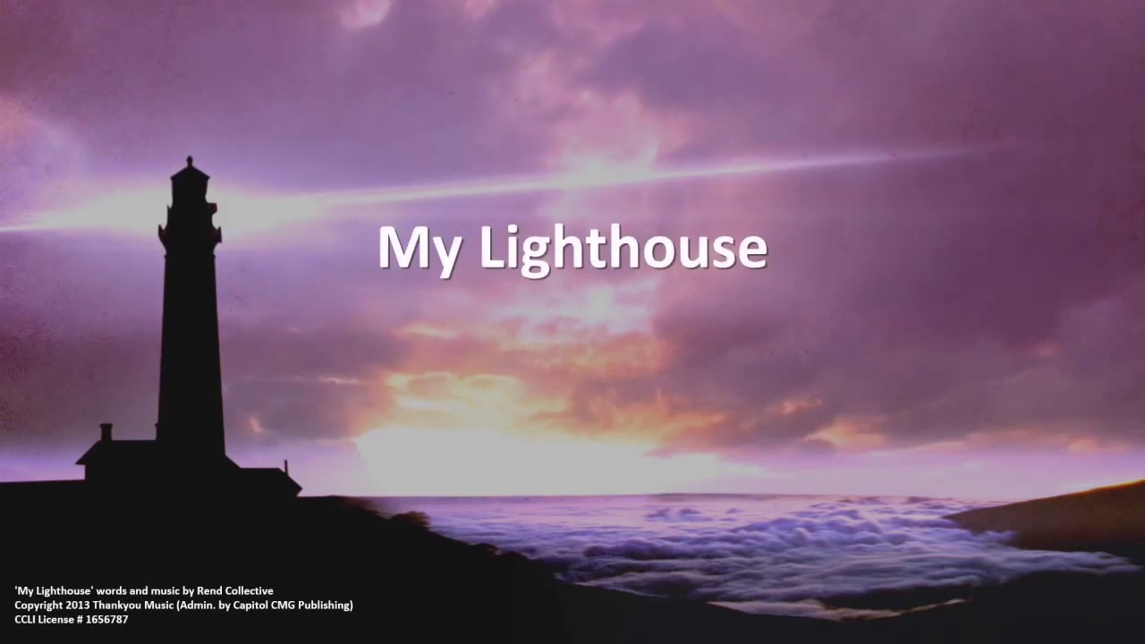 My Lighthouse Rend Collective - YouTube