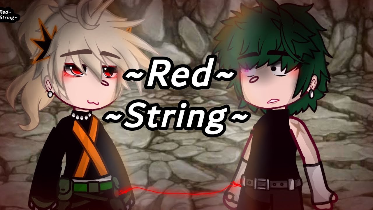 Red string~{mha/bnha} (Dkbk/Bkdk) [V. deku H. bakugou] Original cringe Laziness :Pt1: - YouTube