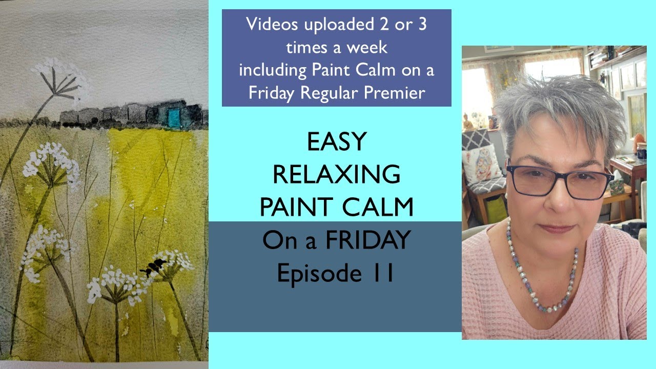 EASY RELAXING PAINT CALM on a FRIDAY episode 11 - YouTube