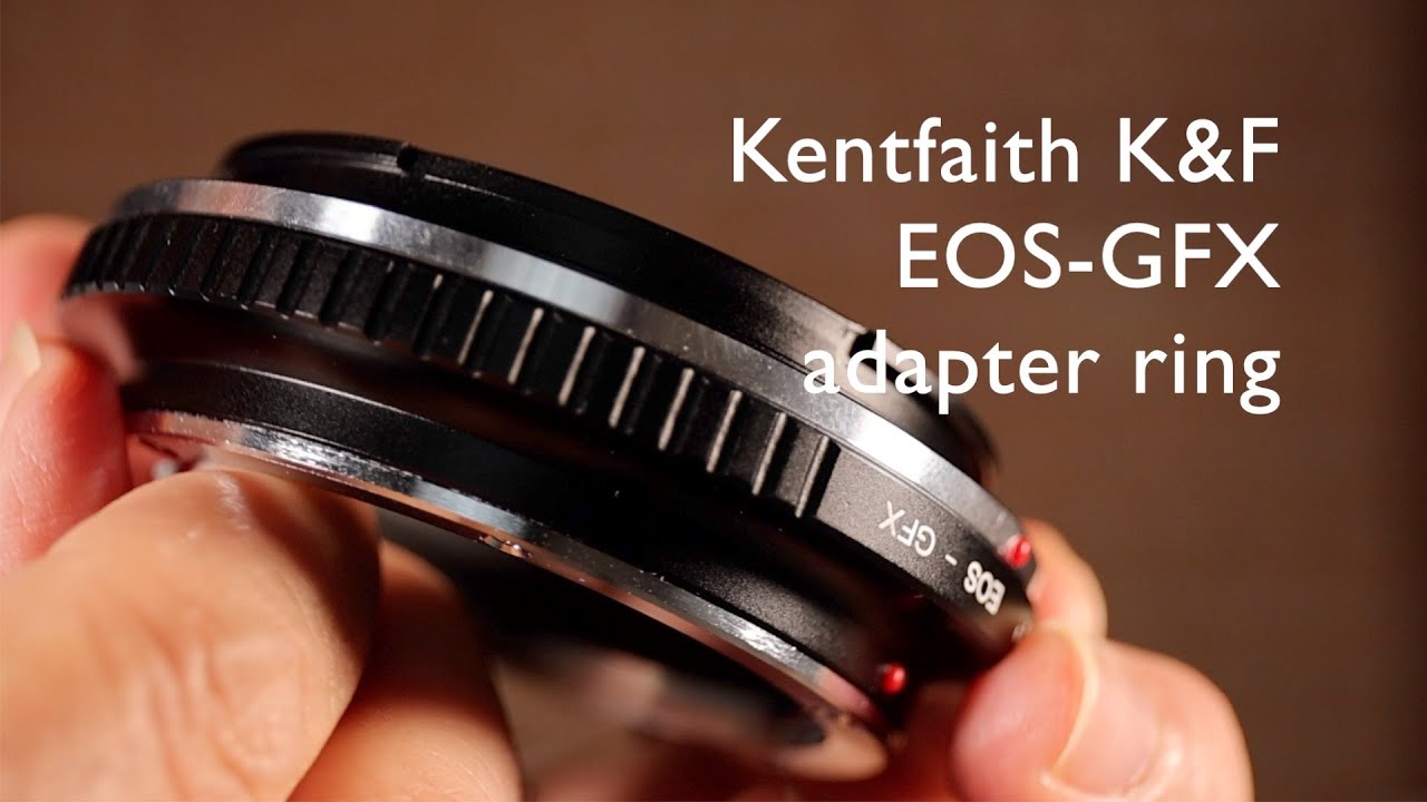 Kentfaith K&F adapter ring EOS to GFX - YouTube