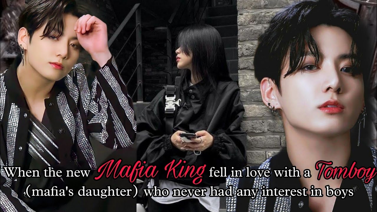 When the new mafia king fell in love with a Tomboy, who never had any ...