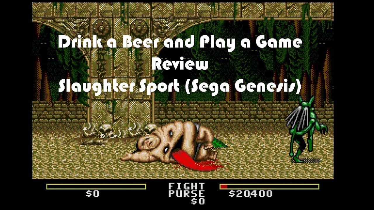 Drink a Beer and Play a Game Review - Slaughter Sport (SEGA Genesis ...