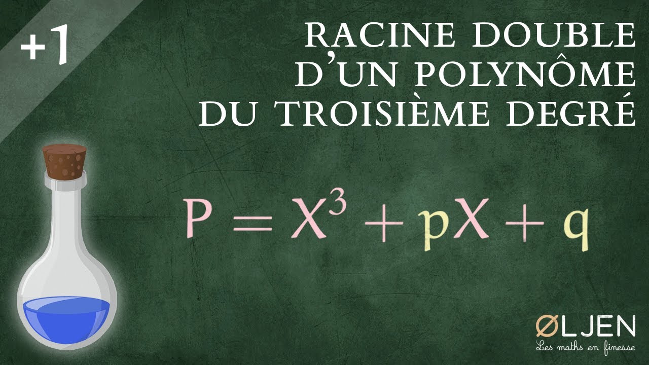 [LP#3] Racine double d'un polynôme du troisième degré - YouTube