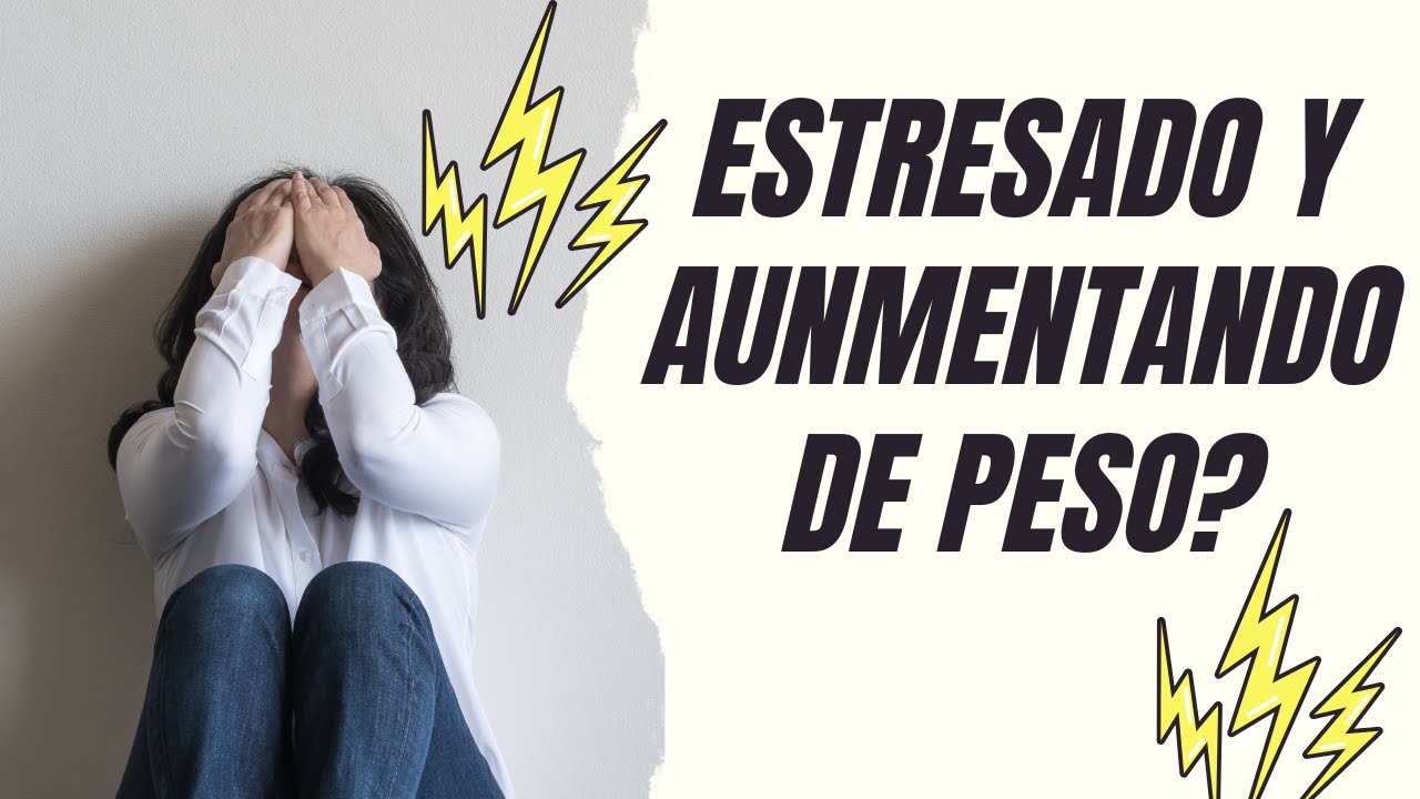 El saboteador Silencioso: El estrés y su impacto en el aumento de peso ...