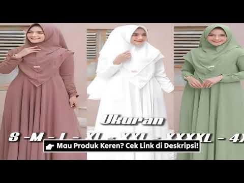 Gamis Lebaran GAMIS SYARI ADA 14 WRNA PLUS JILBAB 2 LAYER UKURAN M L XL XXL XXXL 4XL SET - YouTube