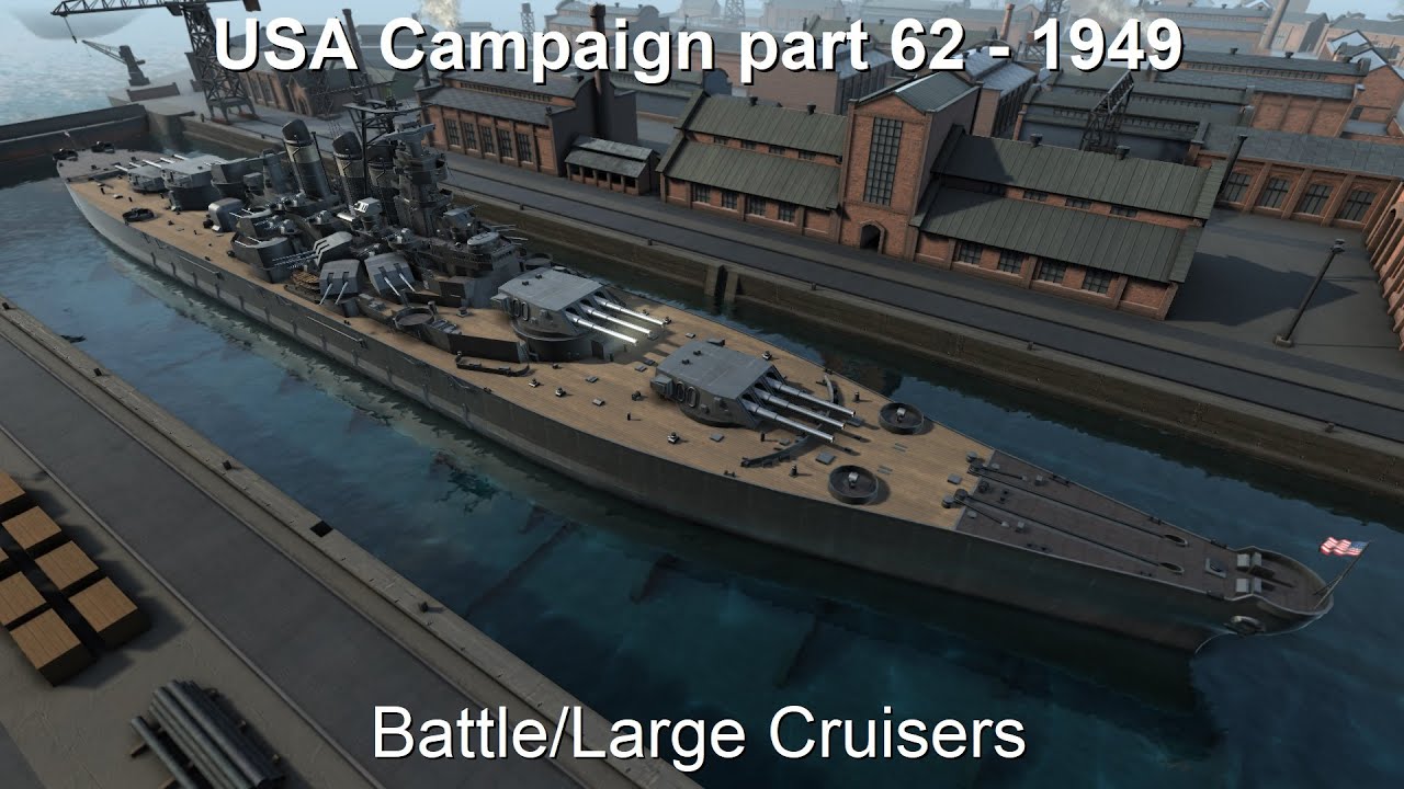 USA 1949 - Part 62 - Battle/Large Cruisers - Ultimate Admiral Dreadnoughts (NAR Mod) - YouTube