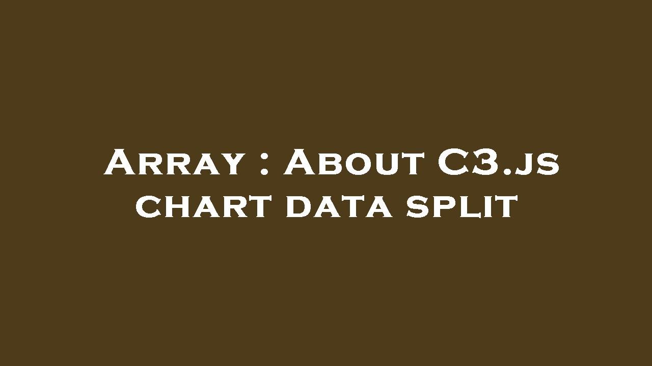 Javascript C3js Stacked Bar Chart From Json Array Stack Overflow Javascript C3js Stacked Bar Chart From Json Array Stack Overflow