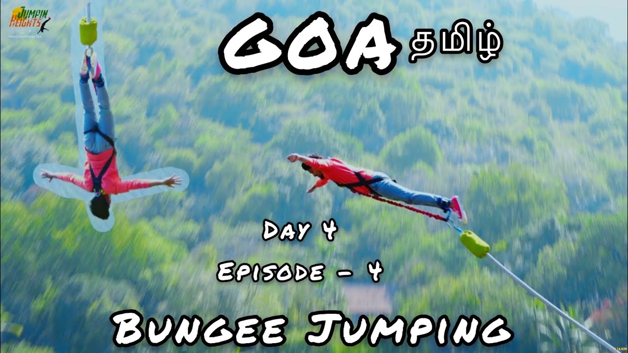 Goa - Series - Episode 4 | Day 4 - Bungee Jumping - Jumping Heights ...
