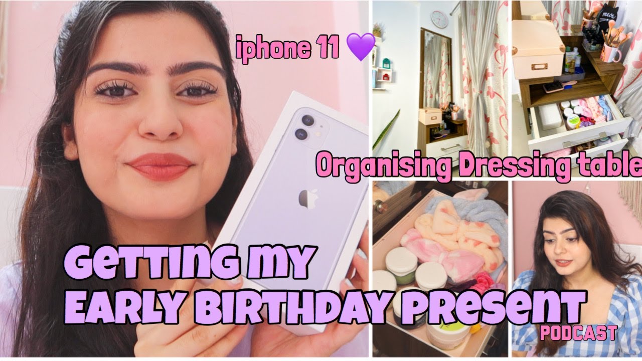 VLOG : Getting My Early Birthday Present | Organising My Dressing Table ...
