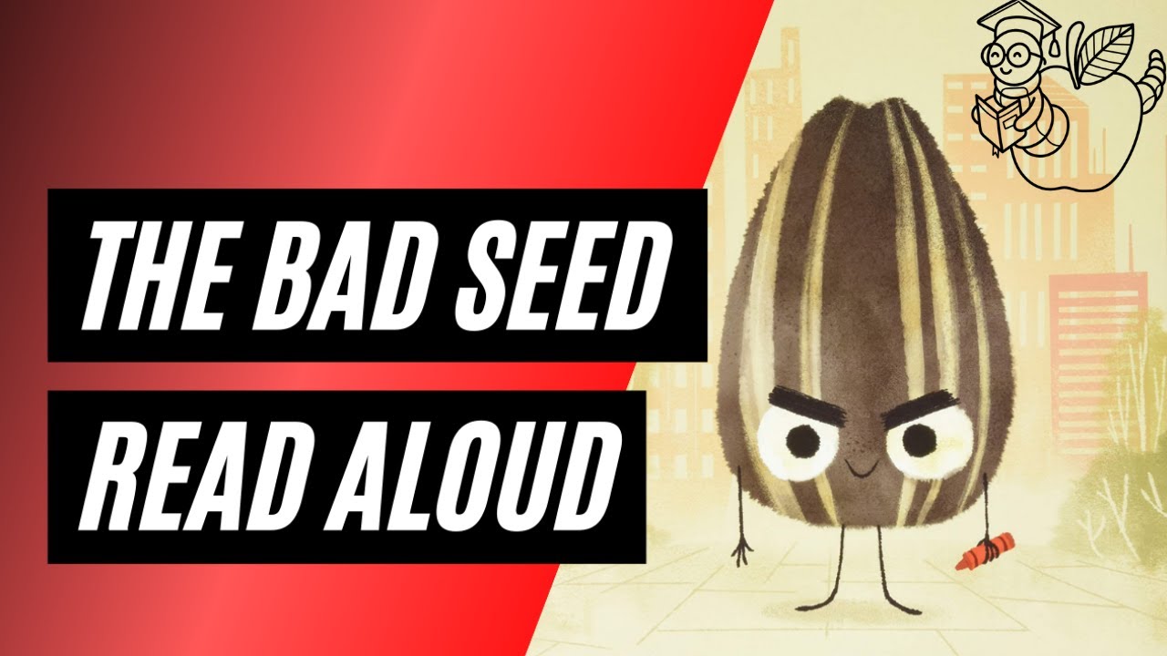 The Bad Seed Read Aloud Online Story Time Childrens Book - YouTube