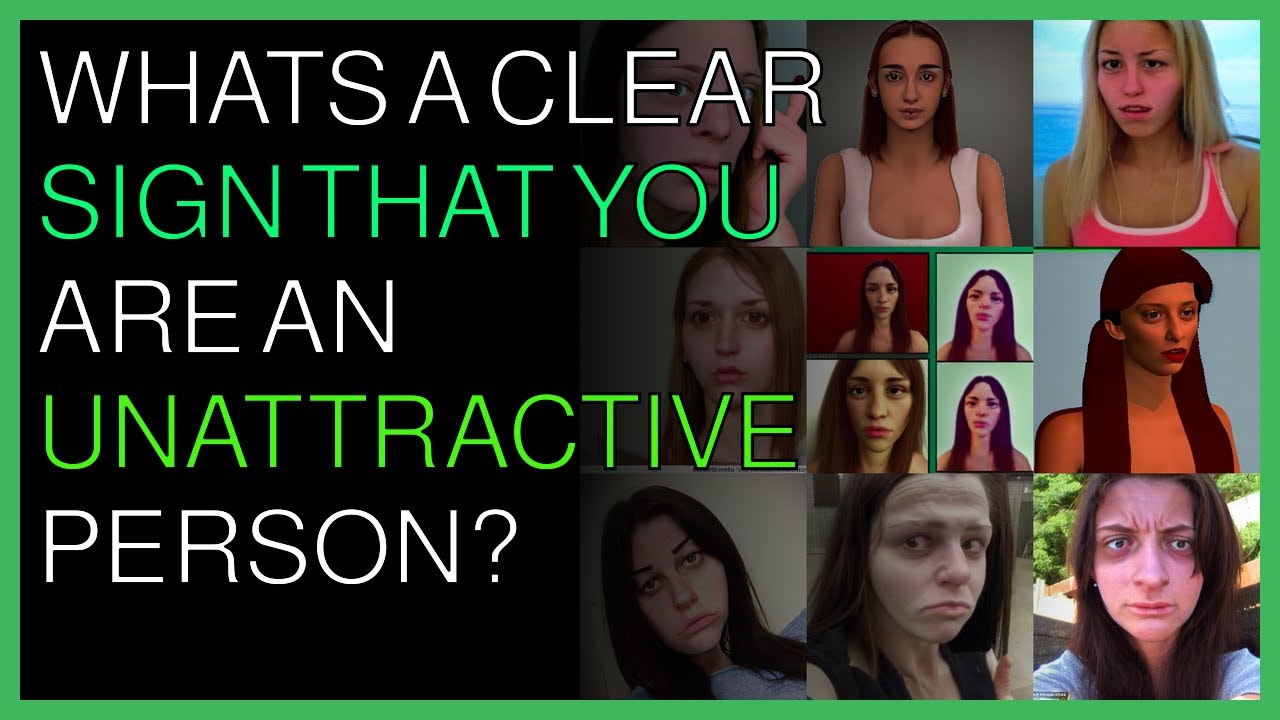 What’s a clear sign that you are an unattractive person? - YouTube