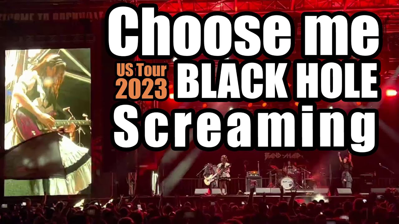 BAND-MAID / Choose me + BLACK HOLE + Screaming -US Tour 2023- - YouTube