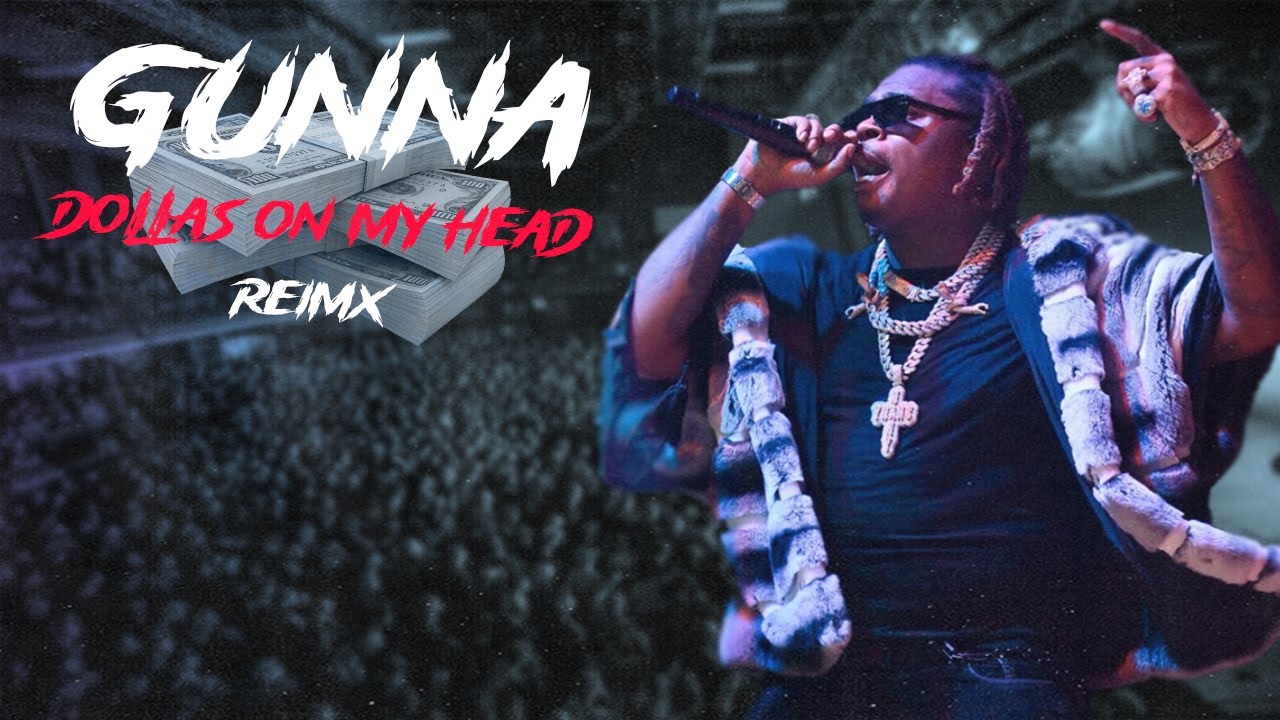 Gunna - DOLLAZ ON MY HEAD (Gunna Remix) [Prod. Berg beats] - YouTube