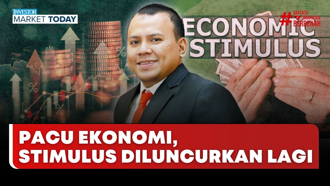 🔴 LIVE | Pacu Ekonomi, Stimulus Diluncurkan Lagi - Investor Market ...