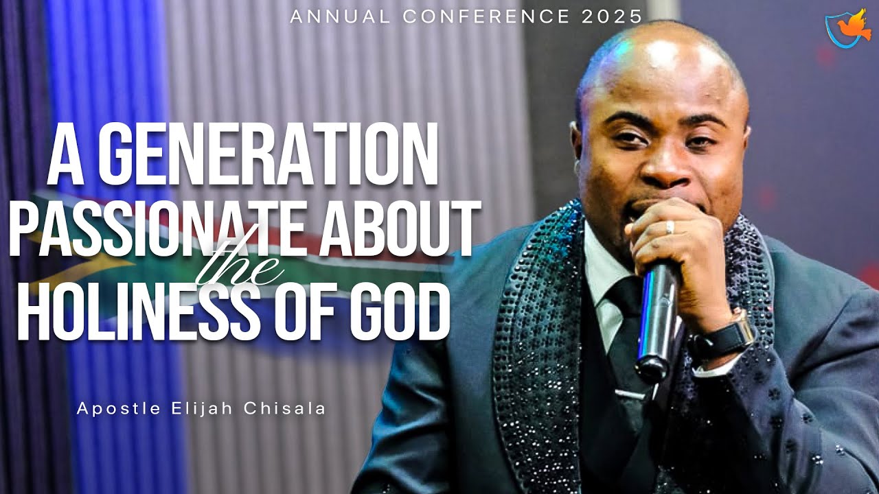A Generation Passionate of The Holiness Of God | Apostle Elijah Chisala ...