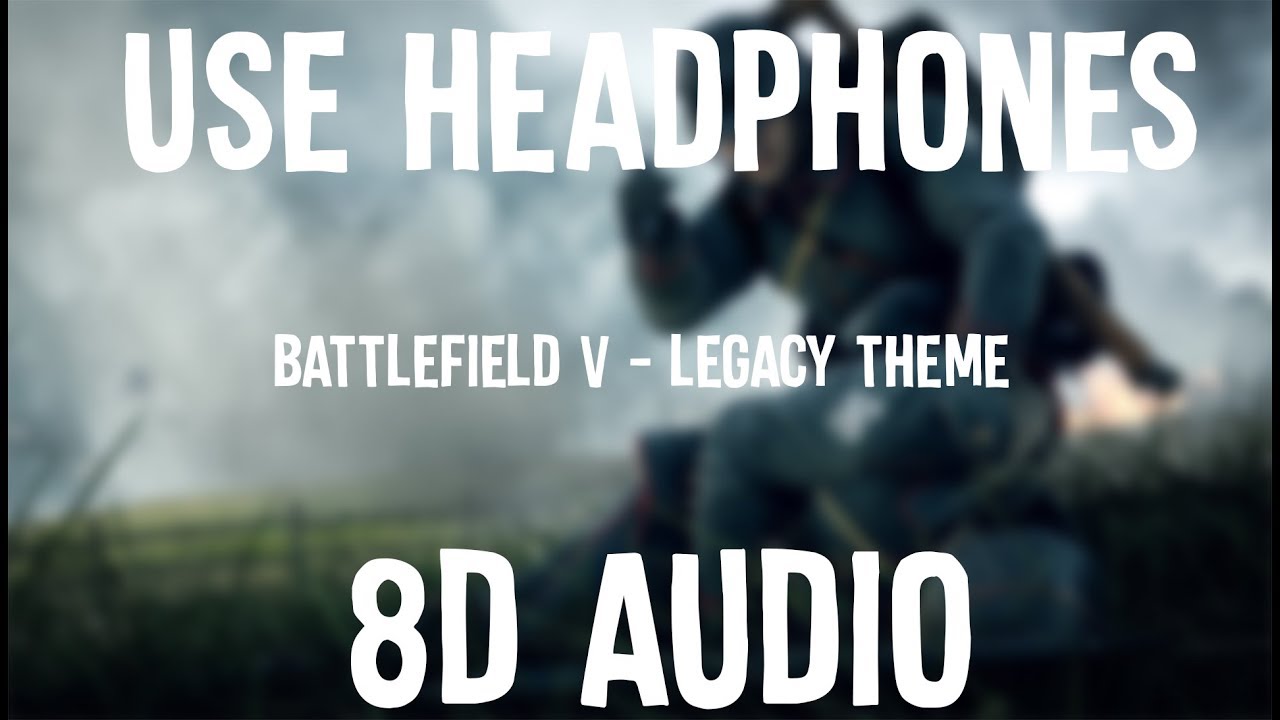 Battlefield V OST - Legacy Theme (Use Headphones!!!) - YouTube