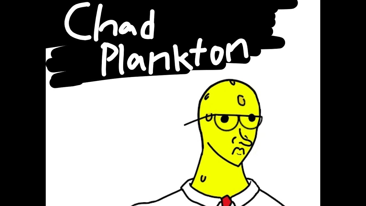 Chad plankton(Animated) - YouTube