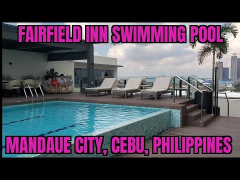 Fairfield Inn by Marriott rooftop pool tour, Mandaue City, Cebu ...