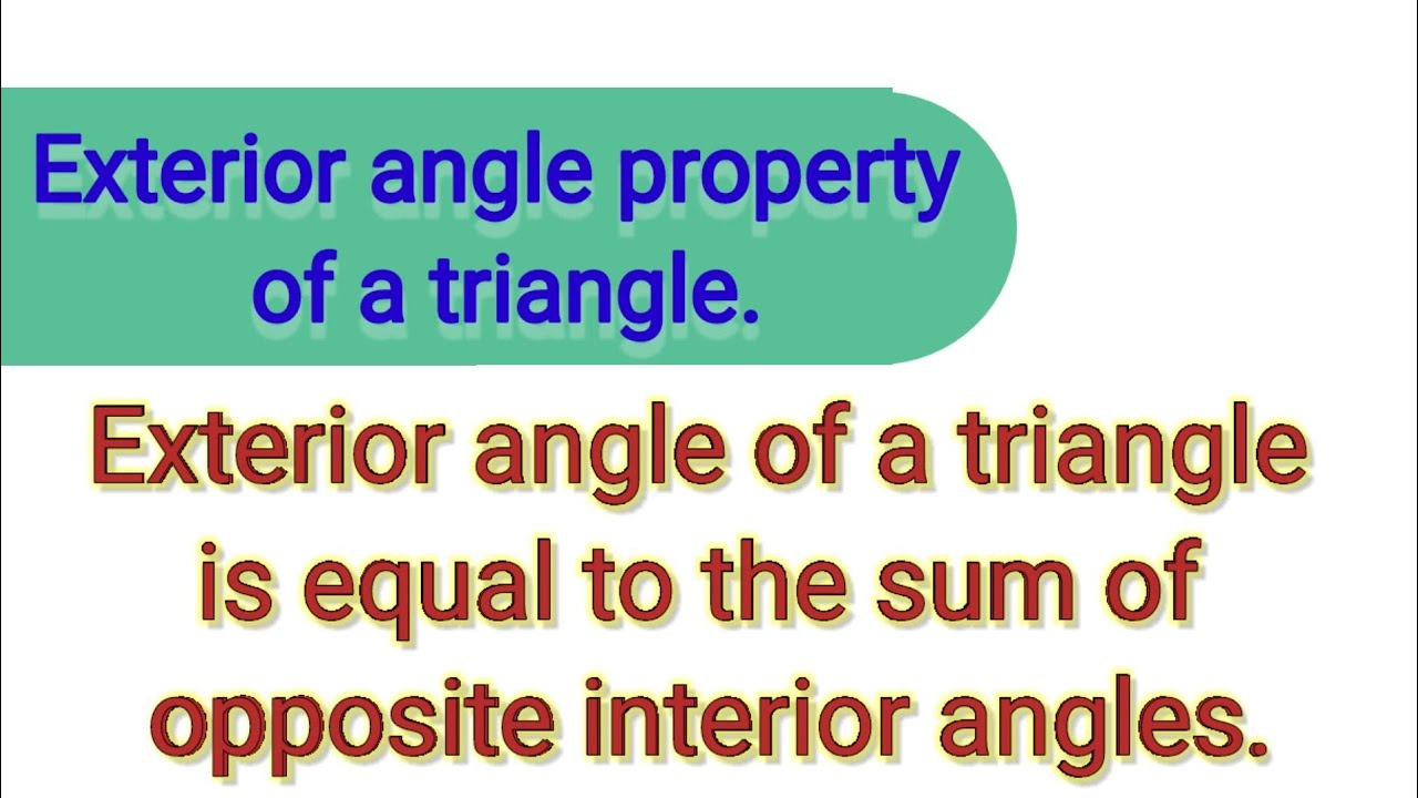 Exterior angle of a triangle is equal to the sum of opposite interior ...