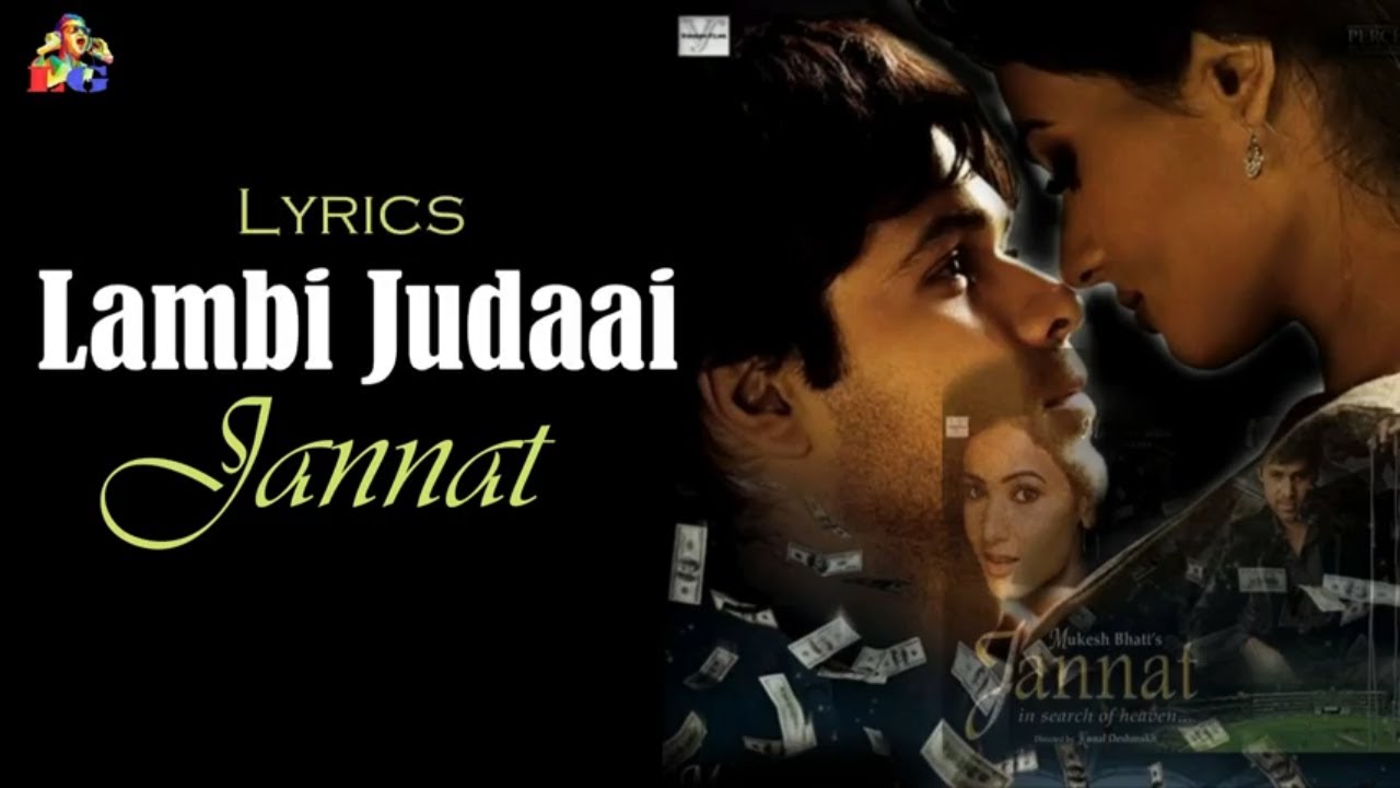 LYRICS : Lambi Judai Full Song- Jannat | Emraan Hashmi, Sonal | Pritam|Richa Sharma| Sayeed ...