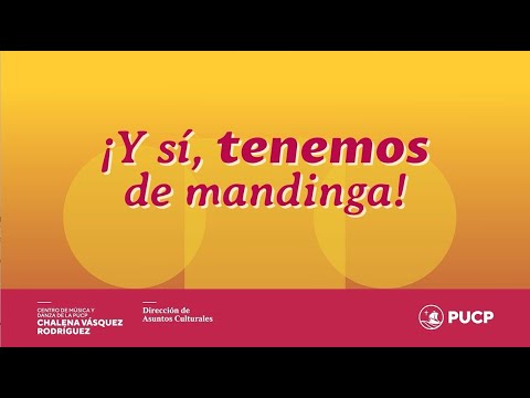 Y SÍ, TENEMOS DE MANDINGA | Música y danzas peruanas que celebran nuestra ascendencia afro | 2024