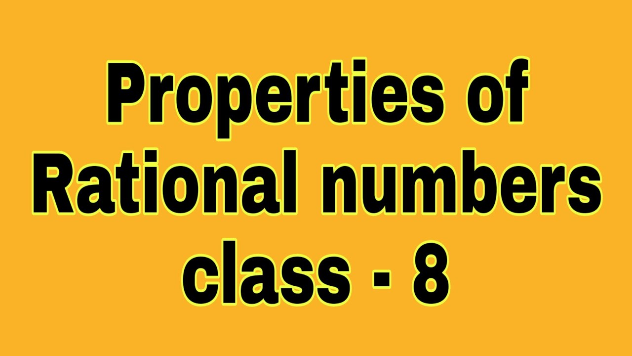 Properties Of Rational Numbers Class 8 YouTube properties-of-rational-numbers-class-8-youtube