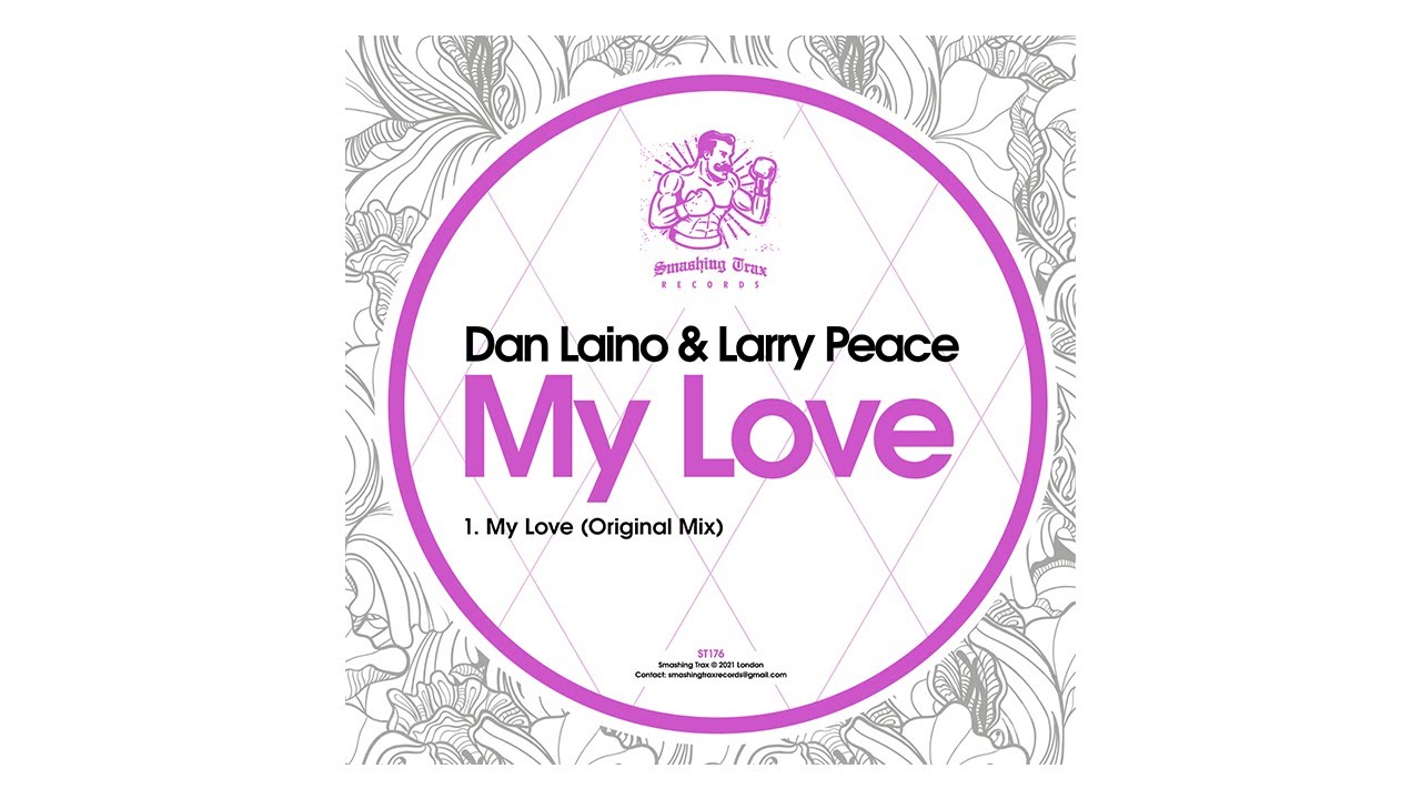 Dan Laino & Larry Peace - My Love (Original Mix) - YouTube
