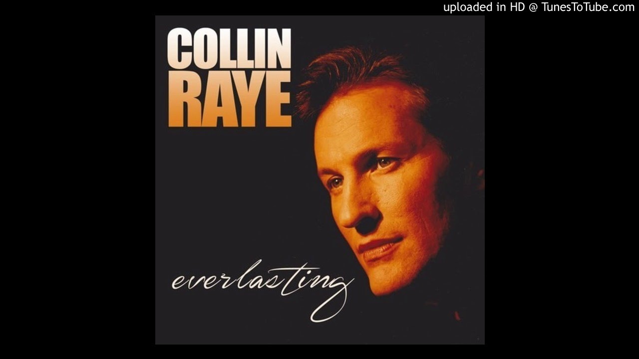 Against All Odds - Collin Raye - YouTube