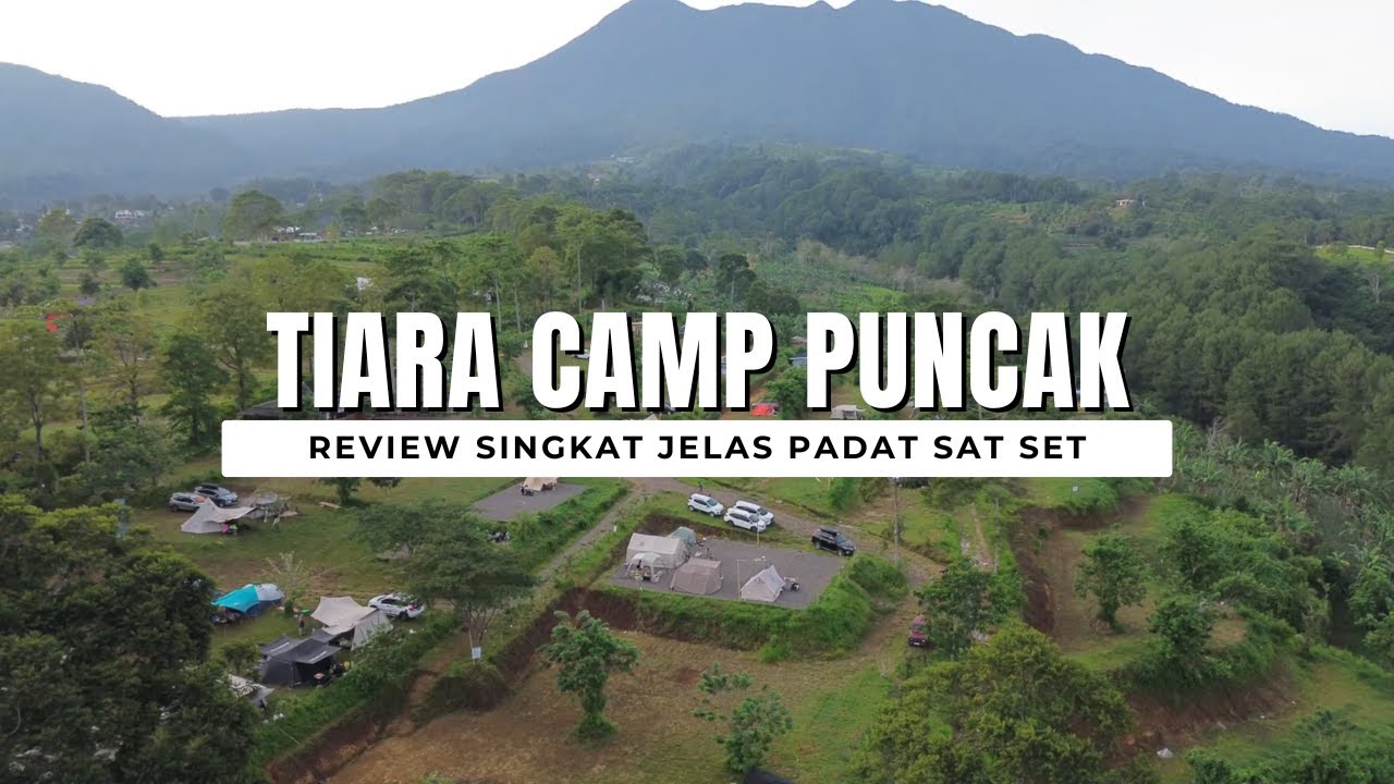 TIARA CAMP & OUTDOOR PUNCAK - YouTube
