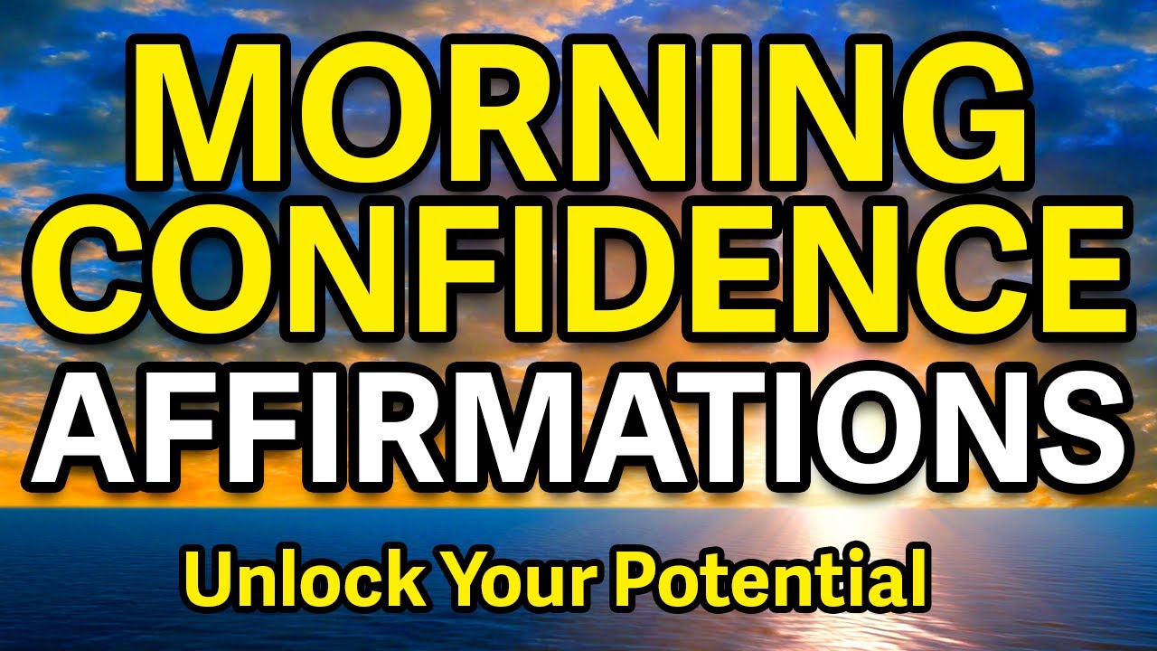 Morning Affirmations for Confidence and Success | Affirmations for ...