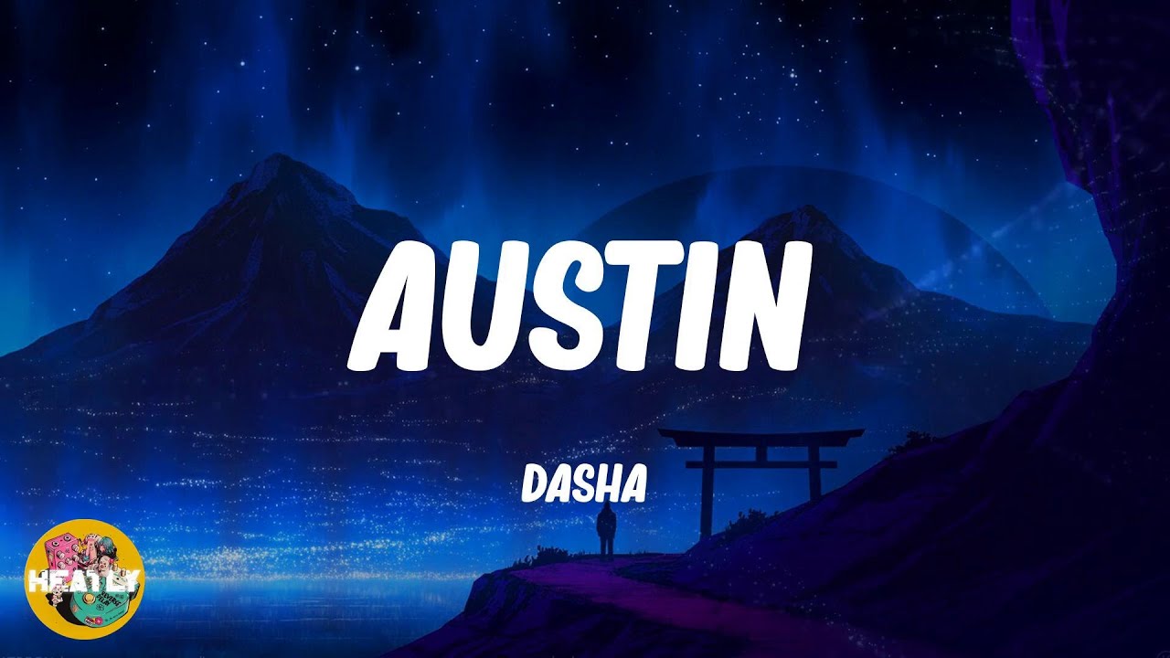 Austin - Dasha (Lyrics) - YouTube